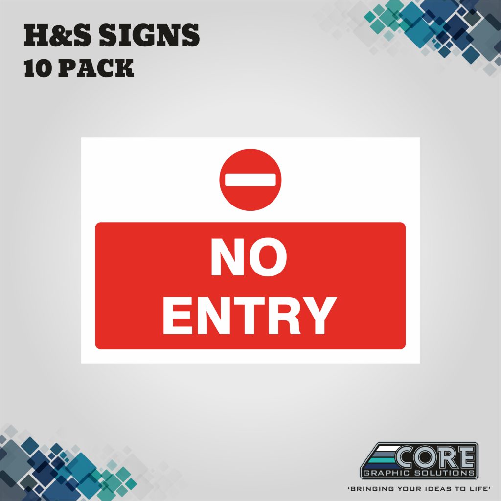 H&S Signs - No Entry | Core Graphic Solutions